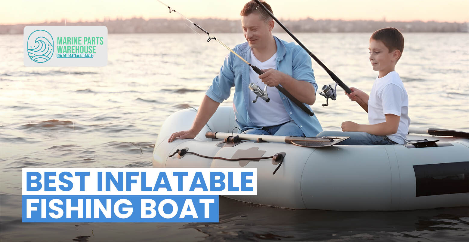 Best Inflatable Fishing Boats: 9 Top Picks for Every Angler - OBParts