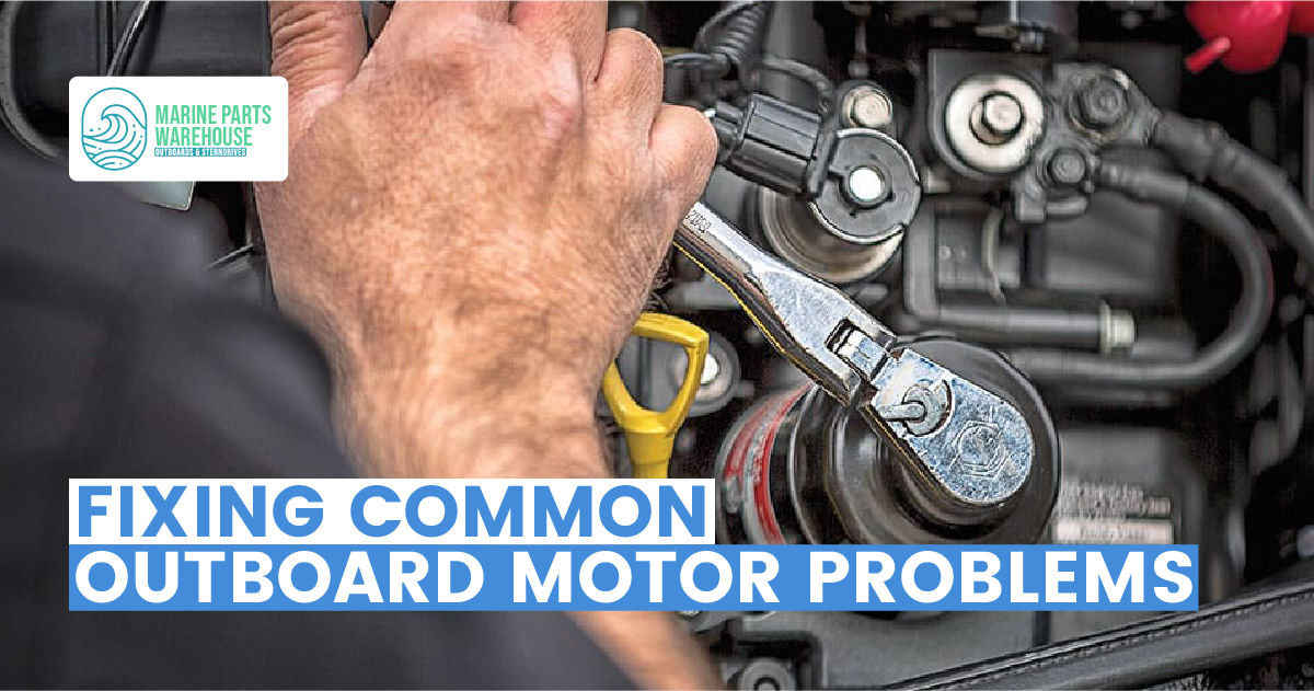 Troubleshooting and Fixing 7 Outboard Motor Problems - OBParts
