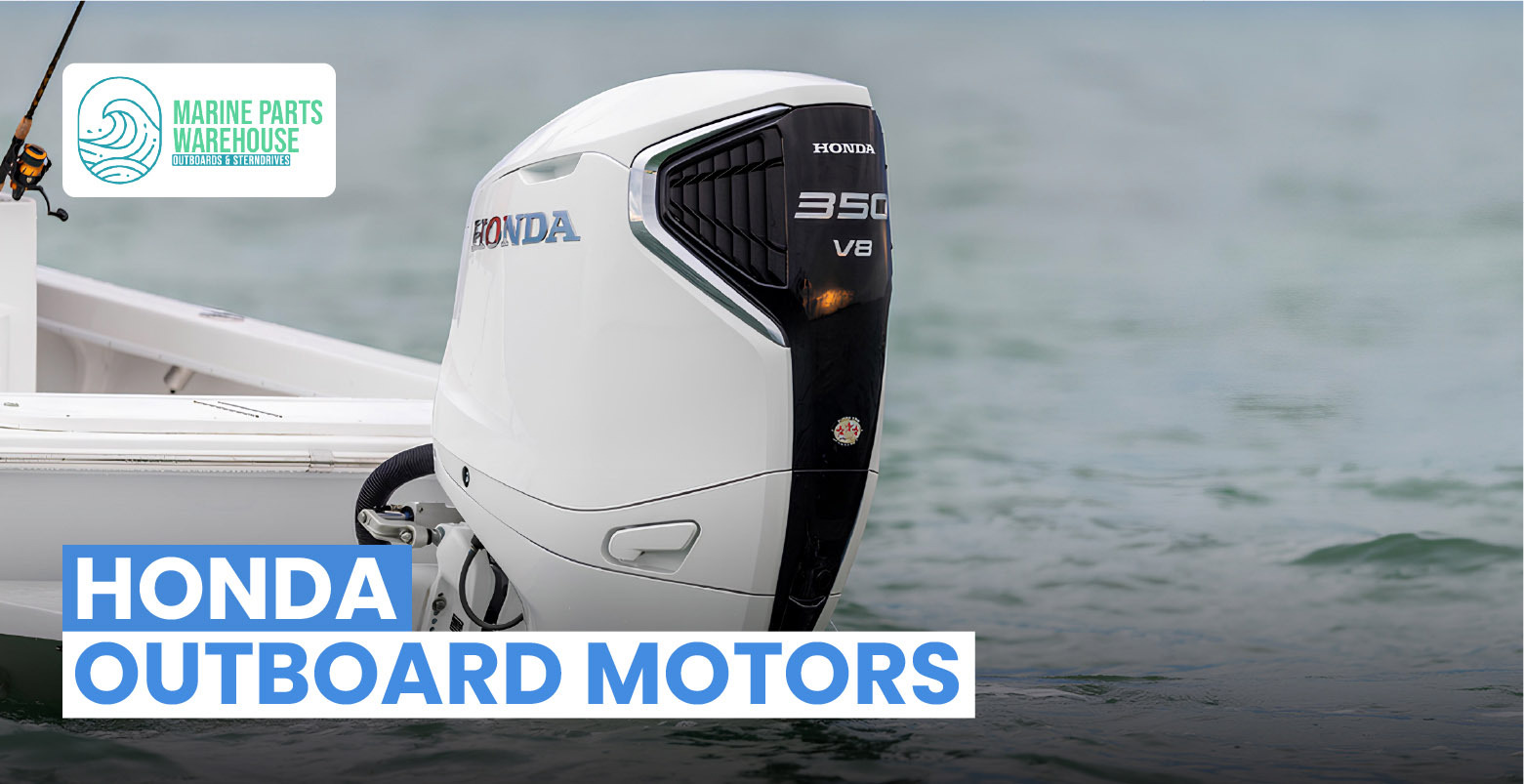 Honda Outboard Motors: Popular Models, Features and Technologies - OBParts