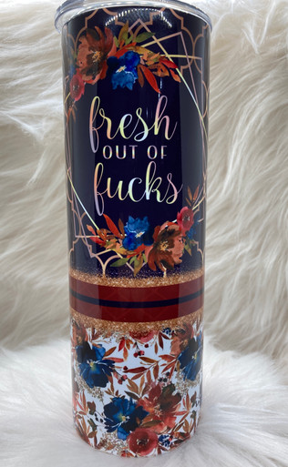 Fresh Out Of F$cks Drinkware