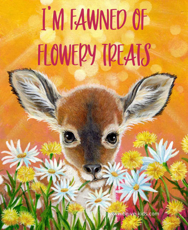 I'm Fawned of Flowery Treats Deer Art Prints