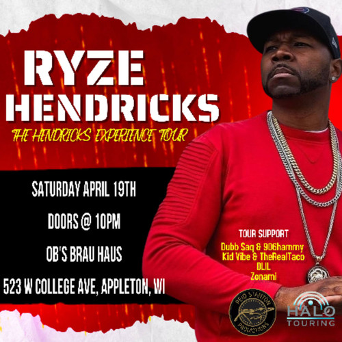 General Admission - Ryze Hendricks Live In Appleton, WI @ Ob's Brau ...