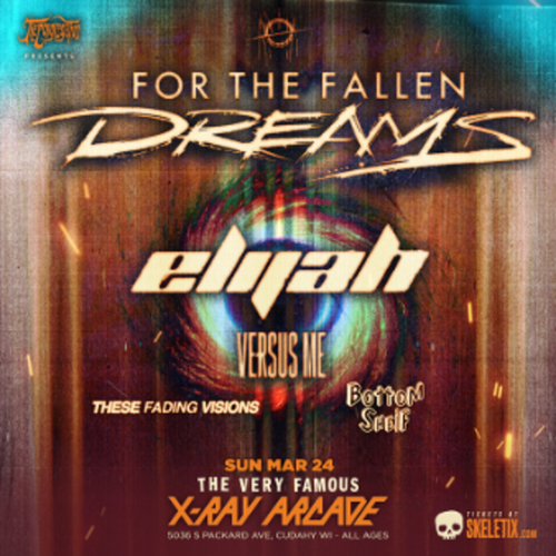 General Admission - For the Fallen Dreams @ X-Ray Arcade - 2024-03-24 ...