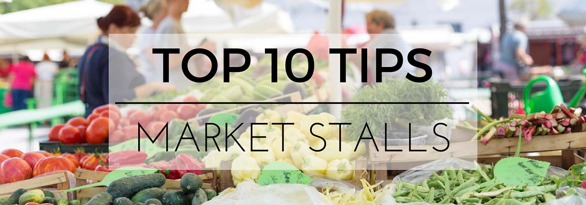 Top 10 Tips for Market Stall Traders - TFH Gazebos