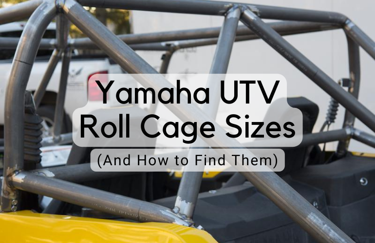 How to Find Your Yamaha UTV's Roll Cage Size And Style - Everything ...