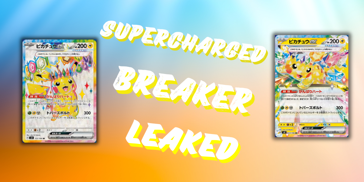 Supercharged Breaker Leaked! - No Bulk Cards