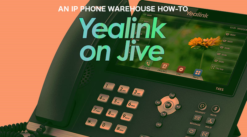 Yealink IP Phones on Jive - IP Phone Warehouse