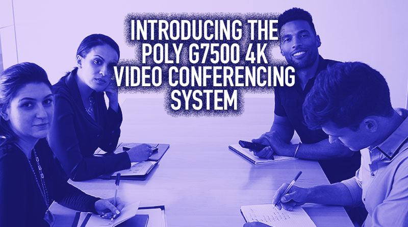 Introducing the Poly G7500 4k Video Conferencing System - IP Phone ...