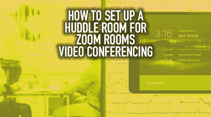 How to Set Up a Huddle Room for Zoom Video Conferencing - IP Phone ...