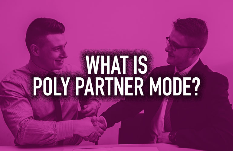What Is Poly Partner Mode? - IP Phone Warehouse