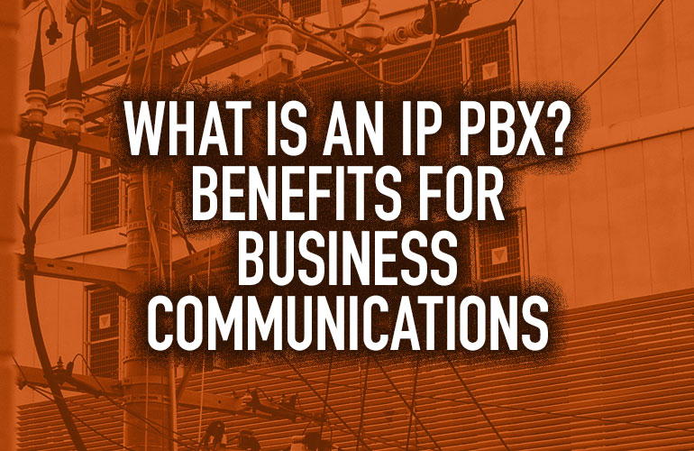 What Is an IP PBX? Benefits for Business Communications - IP Phone ...