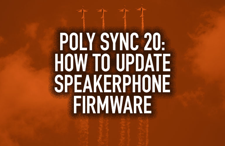 Poly Sync 20: How to Update Firmware - IP Phone Warehouse