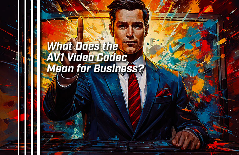 What Does the AV1 Video Codec Mean for Business? - IP Phone Warehouse