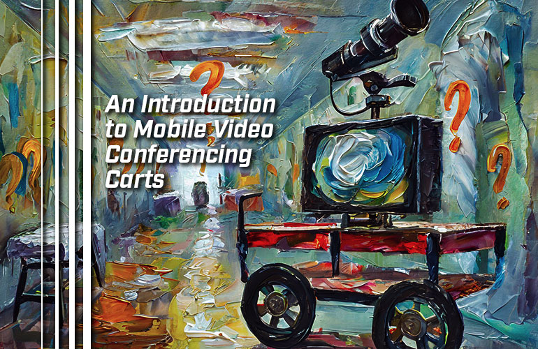 An Introduction to Mobile Video Conferencing Carts - IP Phone Warehouse