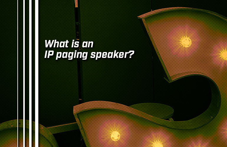 What is an IP paging speaker? - IP Phone Warehouse