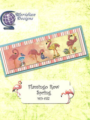 Flamingo Row - Spring / Meridian Designs - Needles and Things