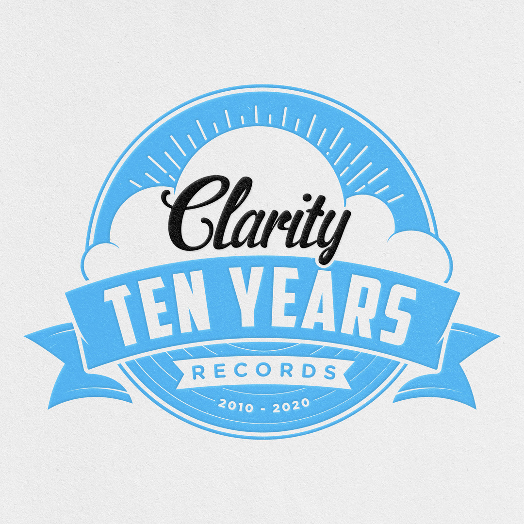 2010 - 2020: 10 Years Of Clarity Records - Clarity Records