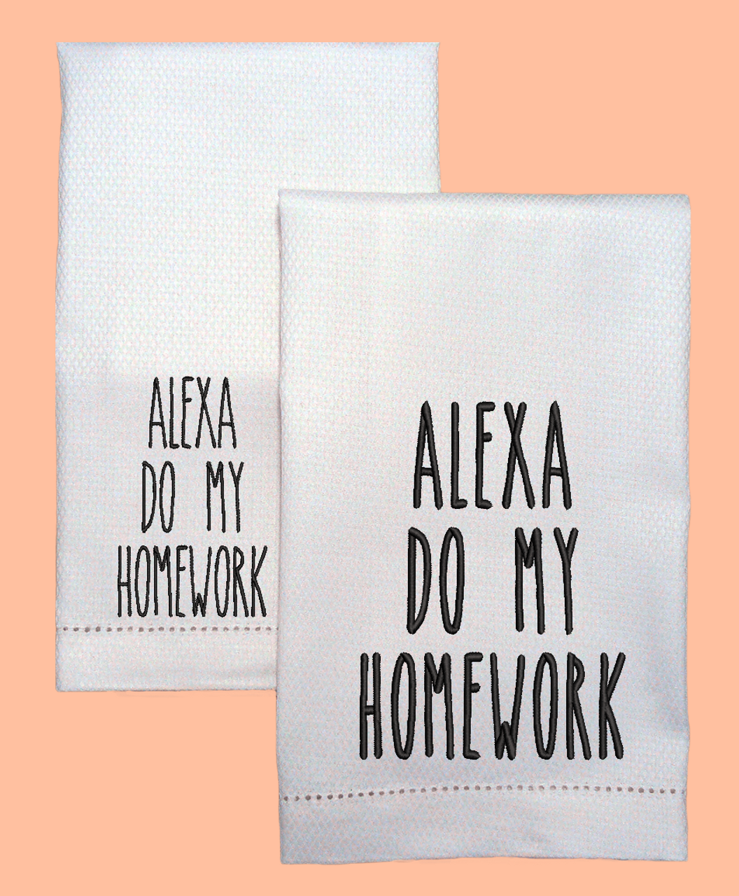 Alexa Do My Homework Embroidery Design ***DIGITAL DOWNLOAD*** - DD2BD