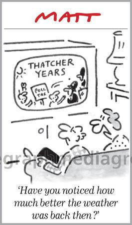 24288671-Matt Cartoon Thatcher Years Have you noticed how much better ...