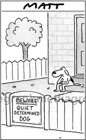 24771844-Matt Cartoon Beware Quiet Determined Dog LIFTED FROM SCANS ...
