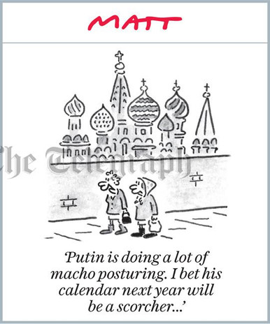 39569243-Matt Cartoon ‘Putin is doing a lot of macho posturing. I bet ...