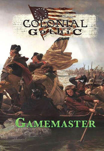 Colonial Gothic RPG: Gamemaster - Game Nerdz