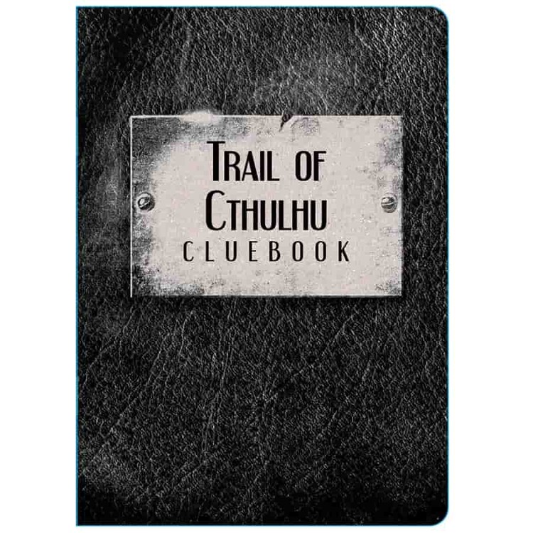 Trail of Cthulhu RPG: Cluebook - Game Nerdz