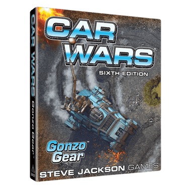 Car Wars Sixth Edition: Gonzo Gear - Game Nerdz