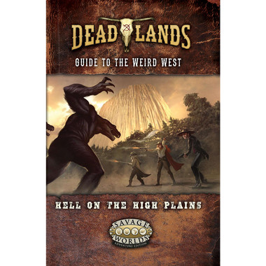 Deadlands RPG: The Weird West - Hell on the High Plains (Savage Worlds ...