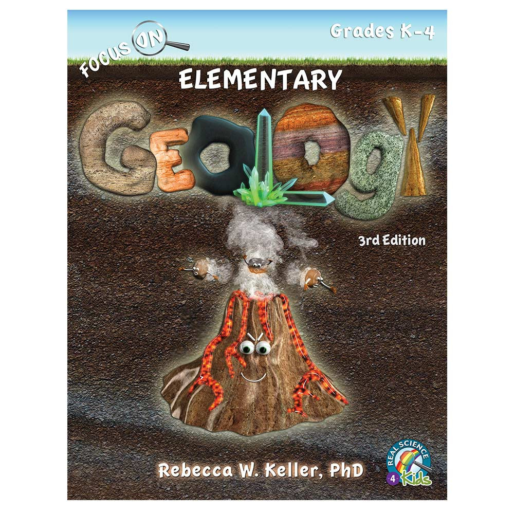 Real Science 4 Kids Focus On Elementary Geology Student Textbook