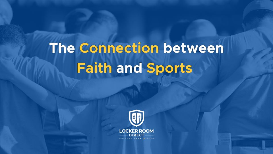 The Connection Between Faith and Sports - Locker Room Direct