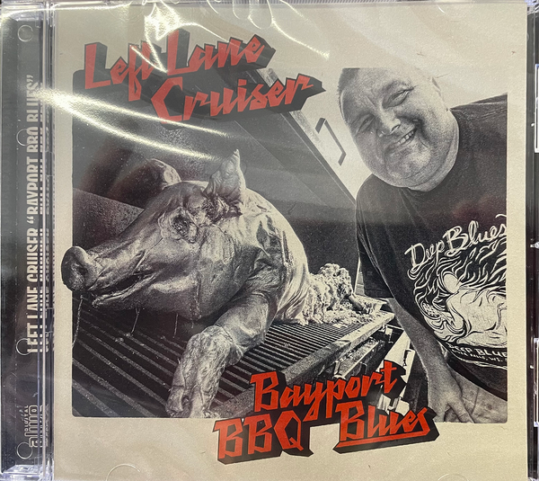 LEFT LANE CRUISER -BAYPORT BBQ BLUES -CD WITH BOOKLET & BONUS TRACK ...