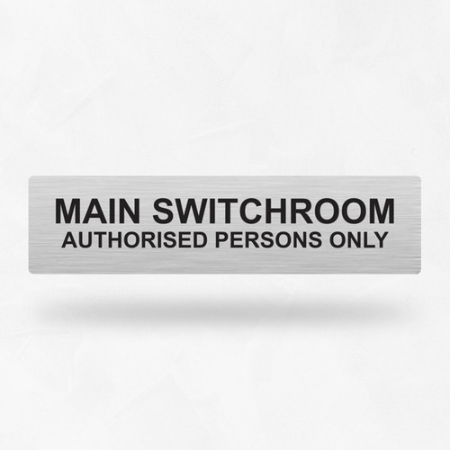 Statutory Sign - Main Switch Room, Authorised Persons Only Sign