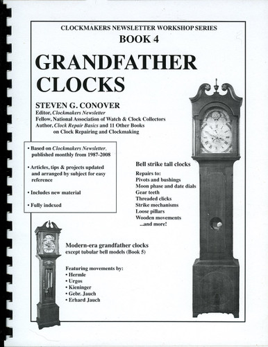 GRANDFATHER CLOCK REPAIR BOOK 4 BY CONOVER - GRIFFEN'S CLOCK PARTS AND ...