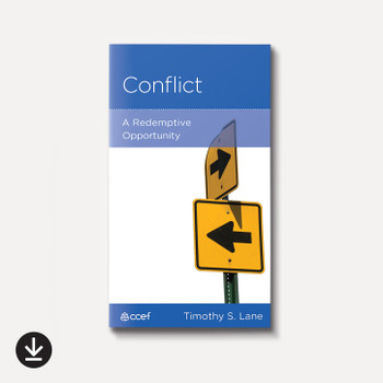 Conflict: A Redemptive Opportunity | eBook | By Timothy S. Lane
