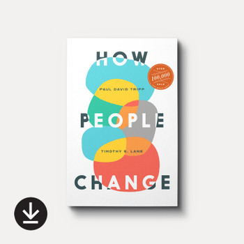 Buy eBook How People Change by Paul David Tripp