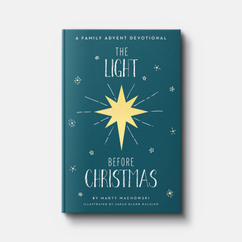 The Light Before Christmas: A Family Advent Devotional | Hardback | By ...