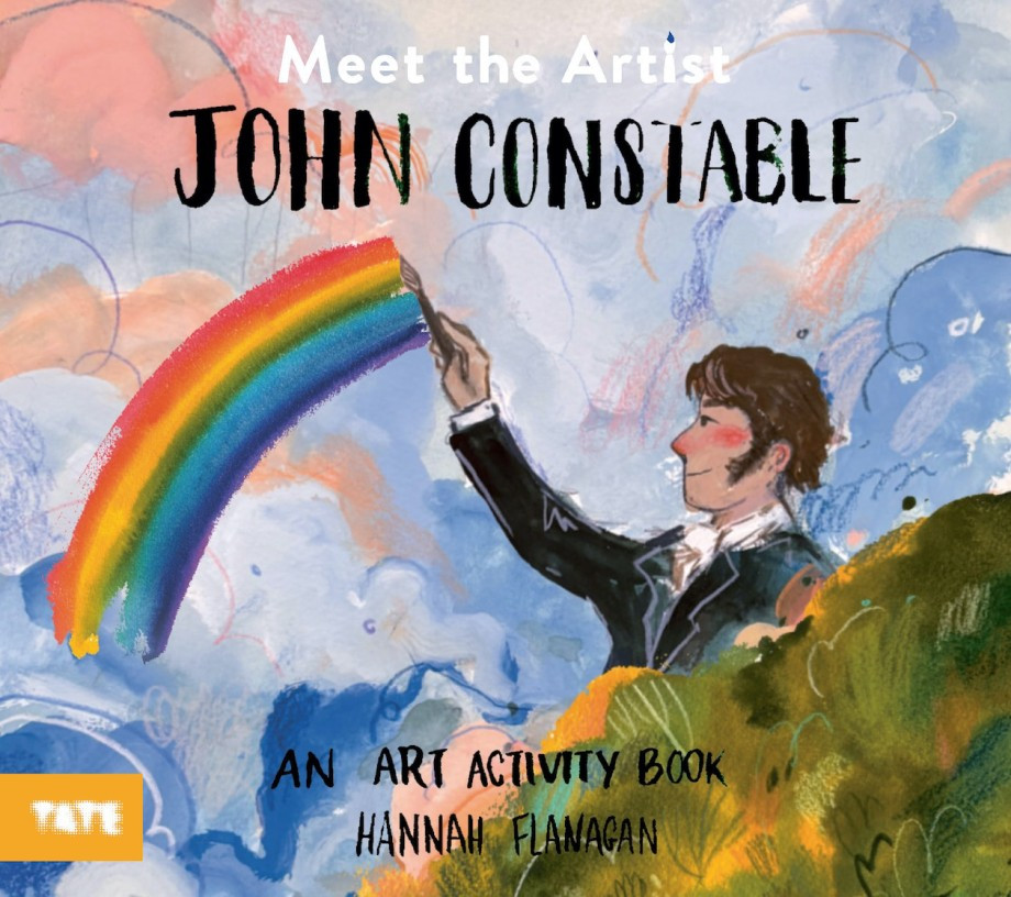 Meet the Artist John Constable | Hannah Flanagan | Tate Publishing