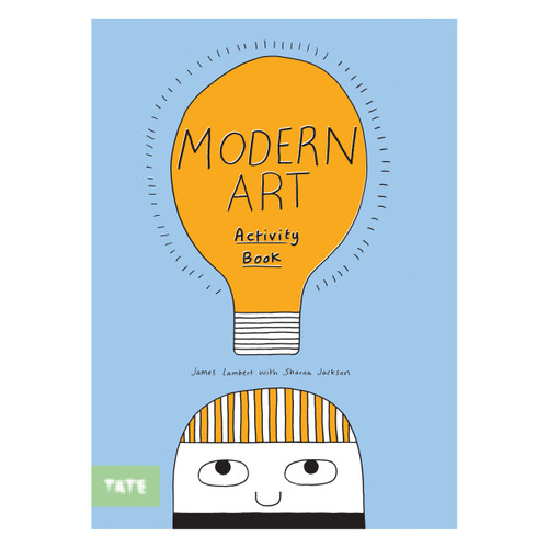 Tate Kids Modern Art Activity Book | Sharna Jackson & James Lambert ...