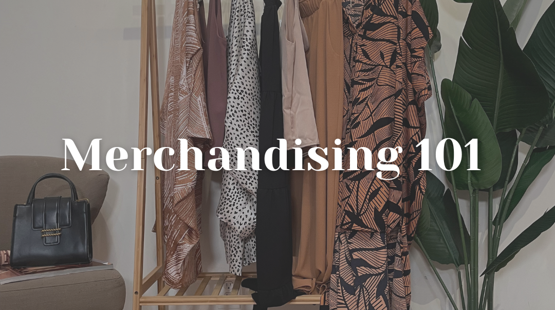 Merchandising 101: Building a Cohesive Collection for Your Boutique - Tyche