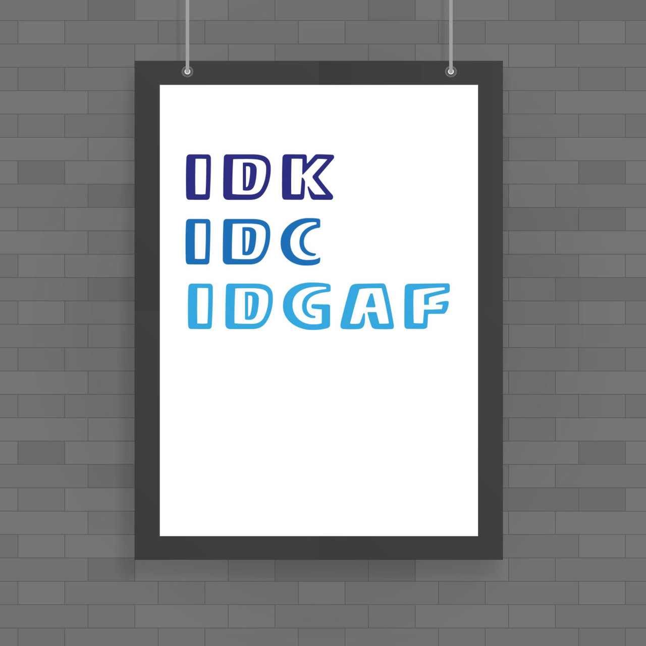 IDGAF Poster - Novelty Posters - Slightly Disturbed
