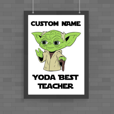 Personalised Yoda Best Teacher Poster - Slightly Disturbed
