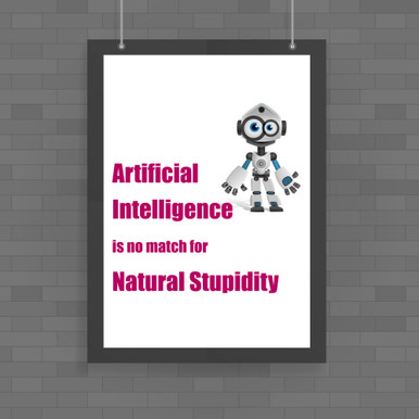 Natural Stupidity Poster - Geeky Posters - Slightly Disturbed