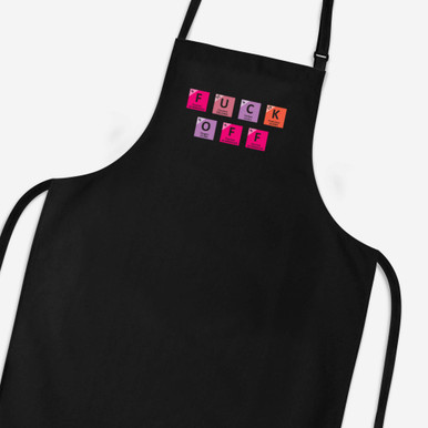 Periodic Fuck Off Apron - Rude Aprons - Slightly Disturbed