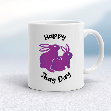 Happy Shag Day Mug - Rude Mugs - Slightly Disturbed