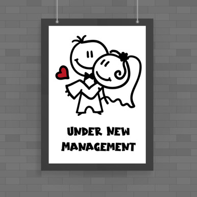 Under New Management Poster - Novelty Posters - Slightly Disturbed