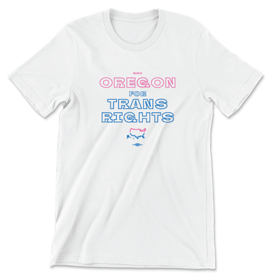 Oregon For Trans Rights (Unisex White Tee) - DLCC Webstore