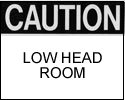 Caution - Low head room - Leonard Safety Equipment Inc