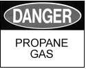 Danger - Propane gas - Leonard Safety Equipment Inc