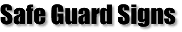 SAFEGUARD SIGNS Products - Leonard Safety Equipment Inc